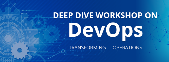Deep Dive Workshop on DevOps